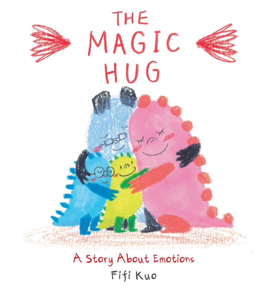 The Magic Hug by Fifi Kuo | Goodreads