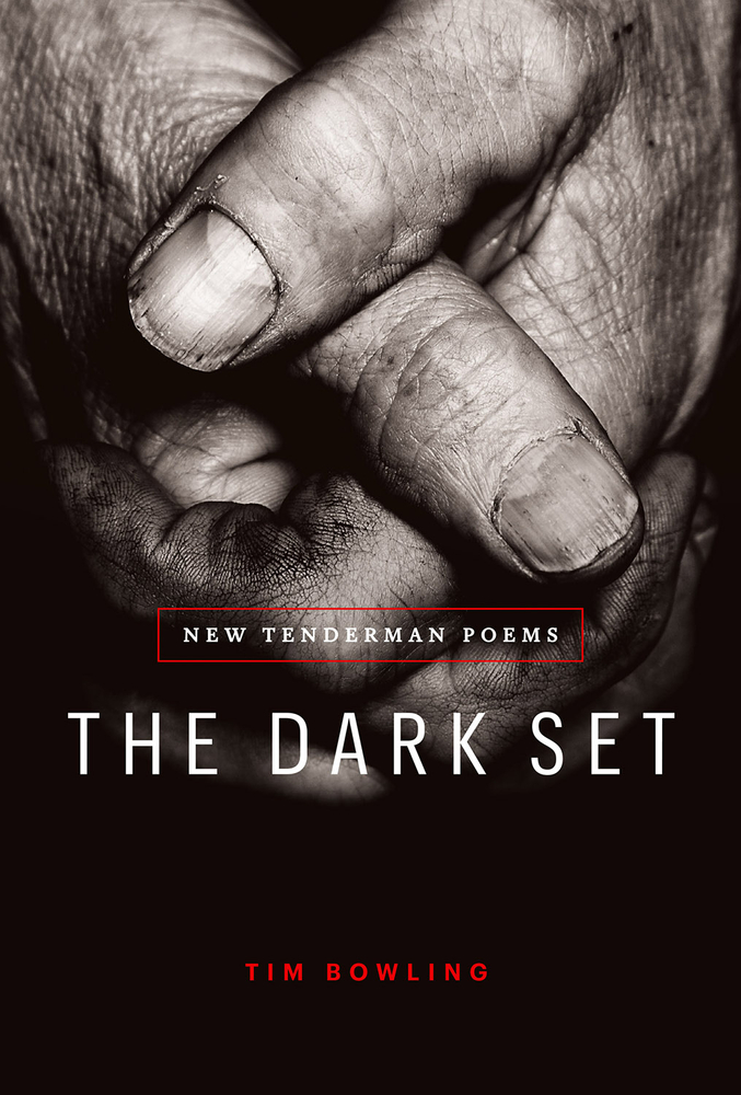 Dark Set, The: New Tenderman Poems by Tim Bowling | Goodreads
