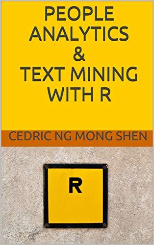People Analytics & Text Mining with R by Mong Shen Ng | Goodreads