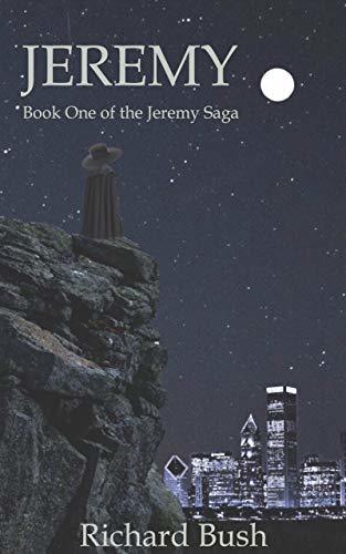 Jeremy: Book One of the Jeremy Saga (Jeremy Saga 1) by Richard Bush ...