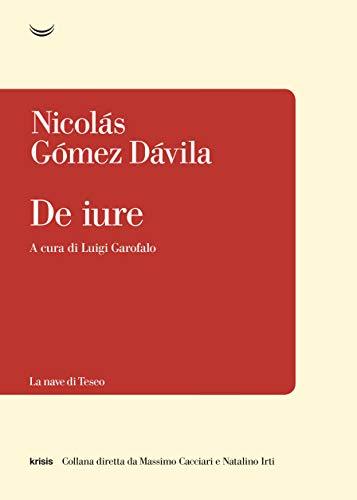De iure (Italian Edition) by Nicolás Gómez Dávila | Goodreads