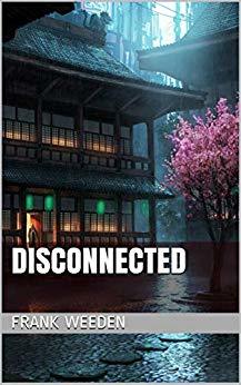 Disconnected by Frank H. Weeden | Goodreads