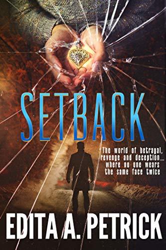 Setback by Edita A. Petrick | Goodreads
