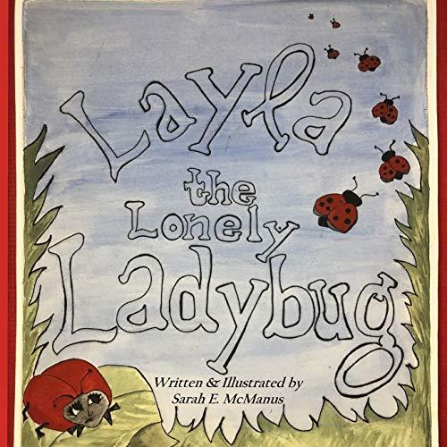 Layla the Lonely Ladybug by Sarah E. McManus | Goodreads