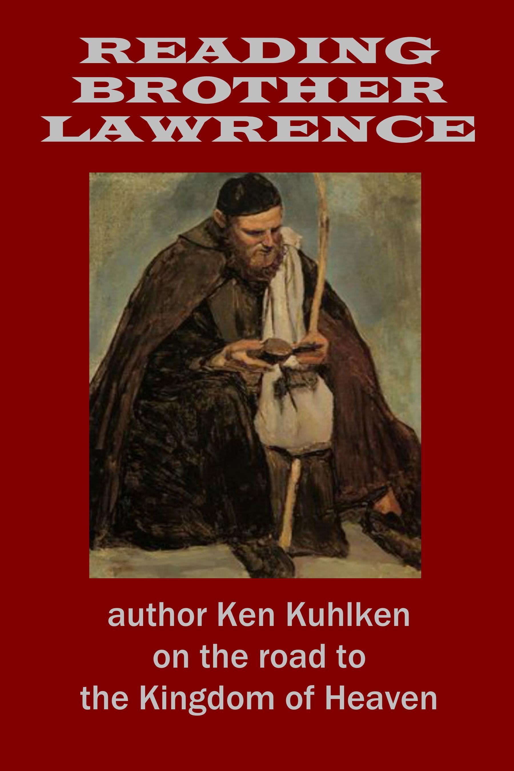Reading Brother Lawrence by Ken Kuhlken | Goodreads
