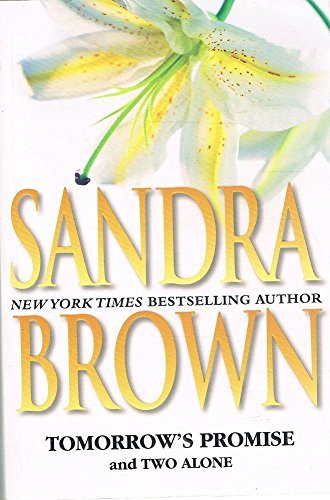 Tomorrow's Promise / Two Alone by Sandra Brown | Goodreads