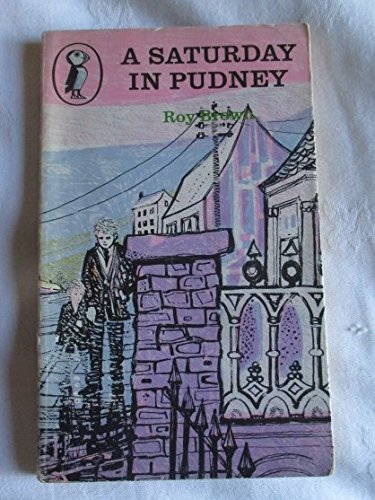 A Saturday in Pudney by Roy Brown | Goodreads