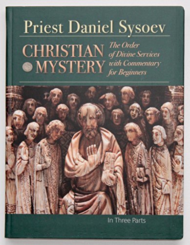 Christian Mystery The Order of Divine Services with Commentary for ...