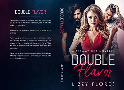 Double Flavor: A Steamy Hot Novella by Lizzy Flores | Goodreads