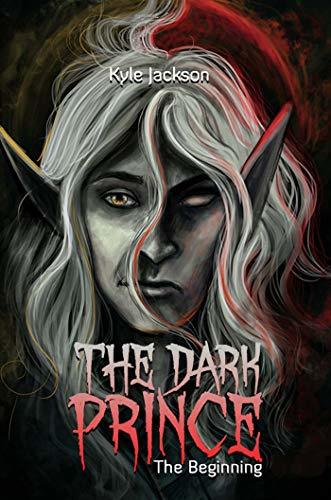 The Dark Prince: The Beginning by Kyle Jackson | Goodreads