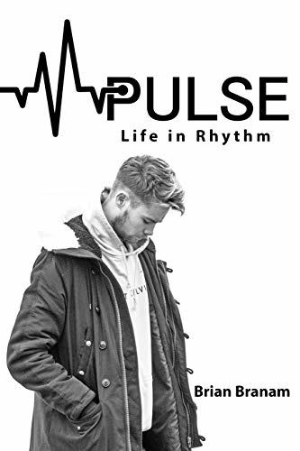 Pulse: Life in Rhythm by Brian Branam | Goodreads