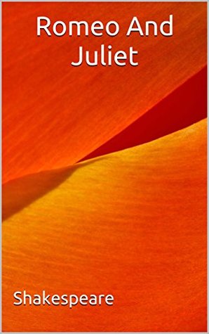 Romeo And Juliet: (Annotated) by William Shakespeare | Goodreads