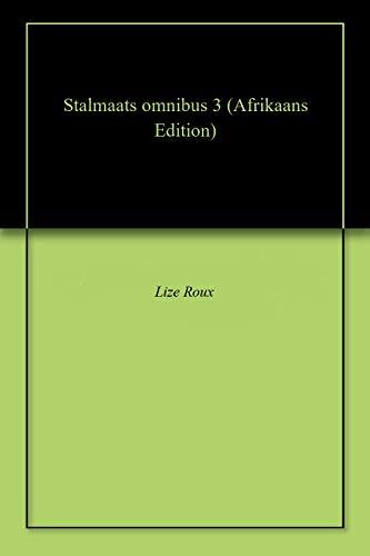 Stalmaats omnibus 3 (Afrikaans Edition) by Lize Roux | Goodreads