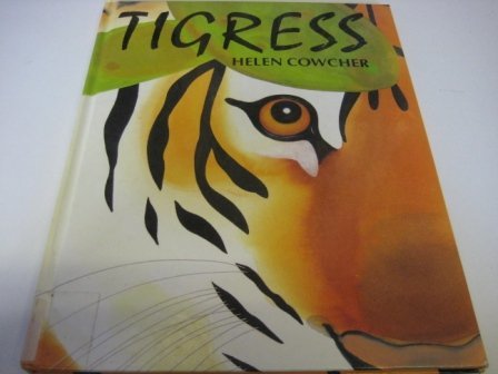 tIGRESS by Helen Cowcher | Goodreads