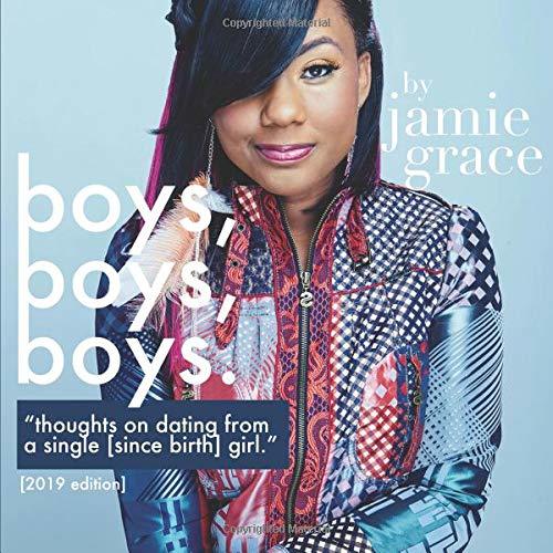 Boys, Boys, Boys: Thoughts on Dating From A Single Since Birth Girl by ...