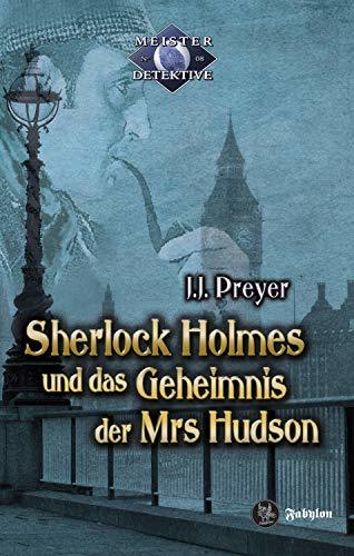 Sherlock Holmes und das Geheimnis der Mrs Hudson (Meisterdetektive 8 ...