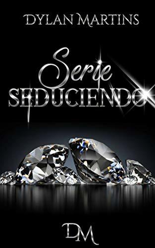 Seduciendo: Serie completa (Spanish Edition) by Dylan Martins | Goodreads