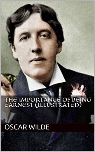The Importance of Being Earnest (ILLUSTRATED) by Oscar Wilde | Goodreads