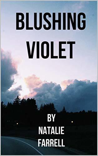 Blushing Violet by Natalie Farrell | Goodreads