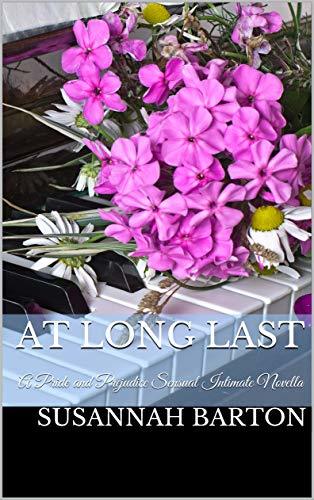 At Long Last: A Pride and Prejudice Sensual Intimate Novella by ...