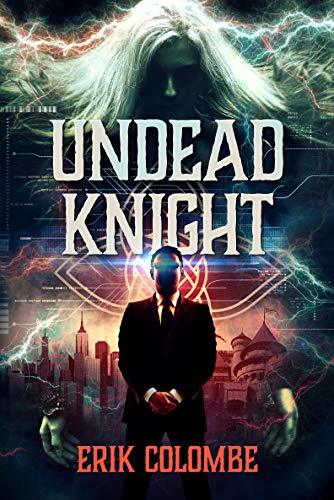 Undead Knight by Erik Colombe | Goodreads
