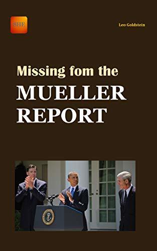 Missing from the Mueller Report by Leo Goldstein | Goodreads