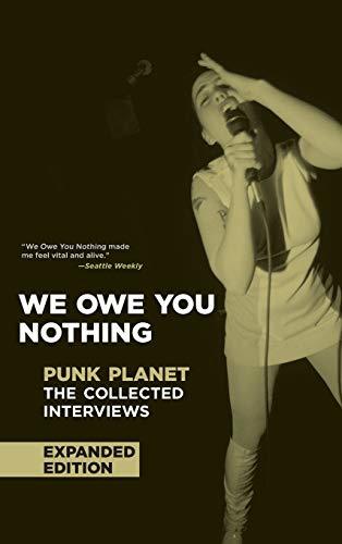 We Owe You Nothing: Expanded Edition: Punk Planet: The Collected ...