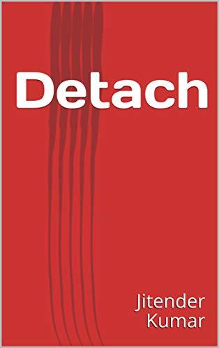 Detach by Jitender Kumar | Goodreads