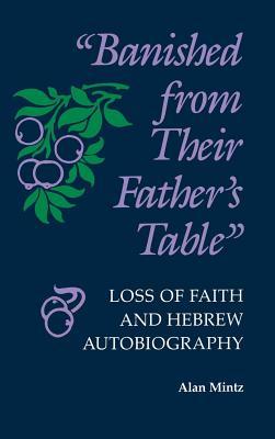 "Banished From Their Father's Table": Loss of Faith and Hebrew ...