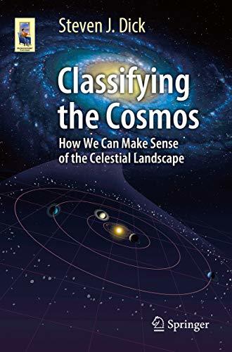 Classifying the Cosmos: How We Can Make Sense of the Celestial ...