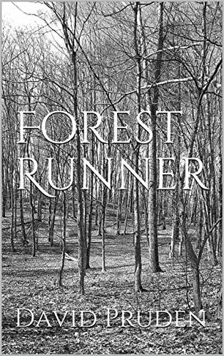 Forest Runner by David Pruden | Goodreads