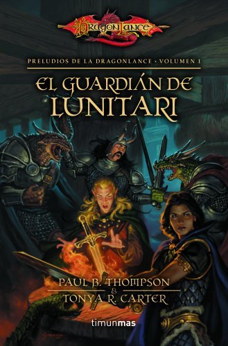 Preludios I nº 01/03 El guardián de Lunitari: Preludios de la ...