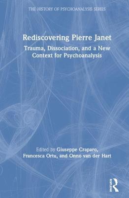 Rediscovering Pierre Janet: Trauma, Dissociation, and a New Context for ...