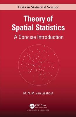 Theory of Spatial Statistics: A Concise Introduction by M N M Van ...