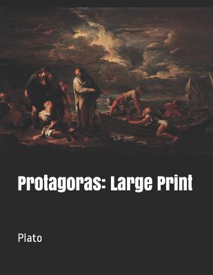 Protagoras: Large Print by Plato | Goodreads