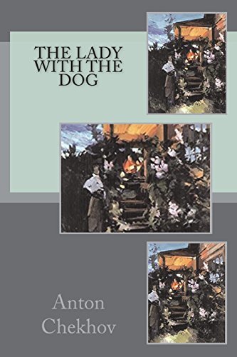 The Lady with the Dog by Anton Chekhov | Goodreads