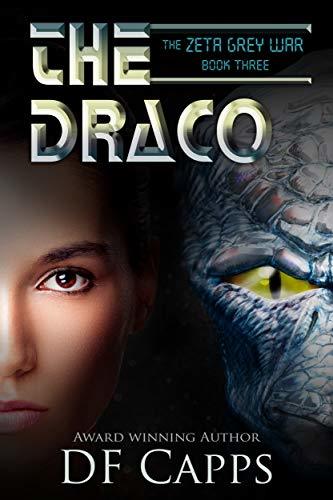 The Draco (The Zeta Grey War) by D.F. Capps | Goodreads