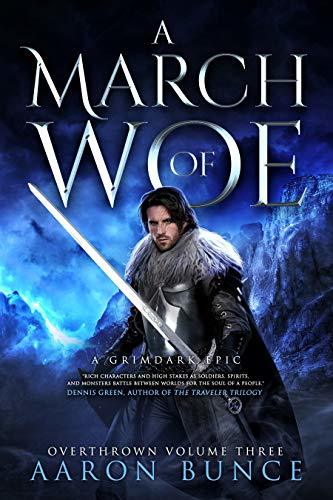 A March of Woe: A Grimdark Epic (Overthrown Book 3) by Aaron Bunce ...