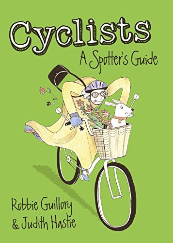 Cyclists! A spotter's guide: An indispensable guide to different breeds ...
