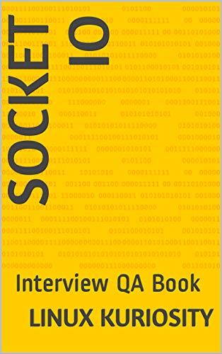 SOCKET IO: Interview QA Book by Linux Kuriosity | Goodreads