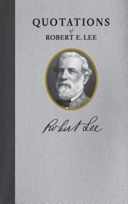 Robert E. Lee (Quote Book) by Applewood Books | Goodreads