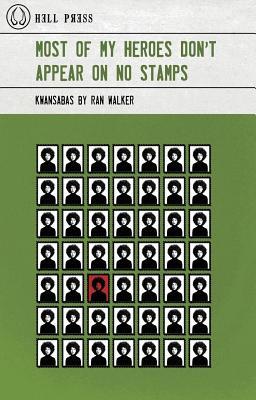 Most of My Heroes Don't Appear on No Stamps: Kwansabas by Ran Walker ...