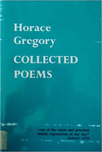 Collected Poems by Horace Gregory | Goodreads