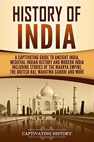 History of India: A Captivating Guide to Ancient India, Medieval Indian ...