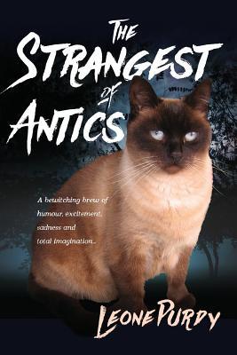 The Strangest of Antics by Leone Purdy | Goodreads