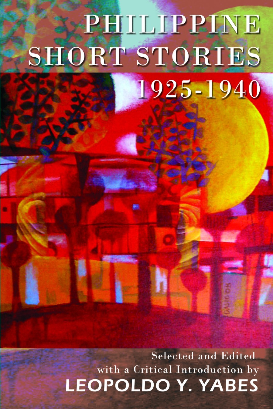 Philippine Short Stories 1925 1940 By Leopoldo Y Yabes Goodreads philippine-short-stories-1925-1940-by-leopoldo-y-yabes-goodreads
