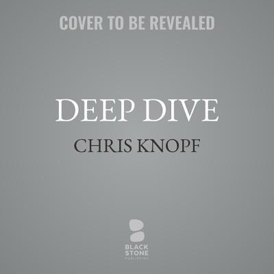Deep Dive by Chris Knopf | Goodreads