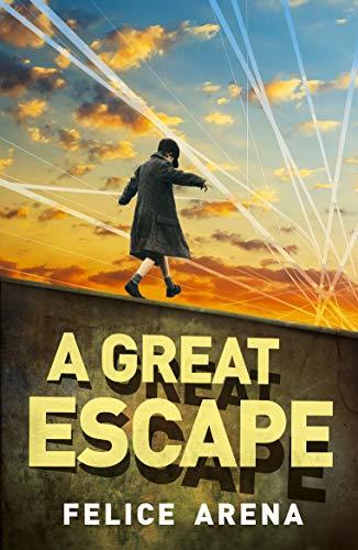 A Great Escape by Felice Arena | Goodreads