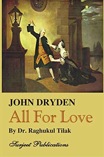 John Dryden : All for Love by S Sen | Goodreads
