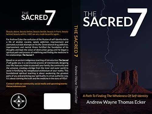 The Sacred 7: A path to finding the wholeness of Self-Identity by ...